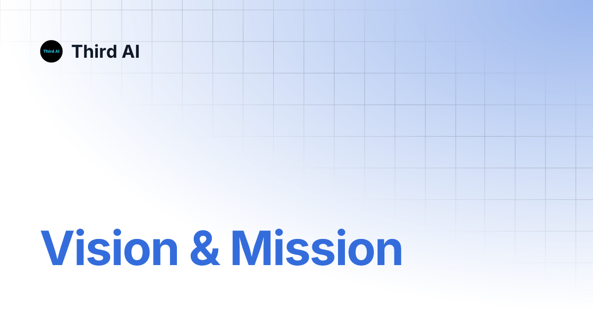 Vision & Mission | Third AI